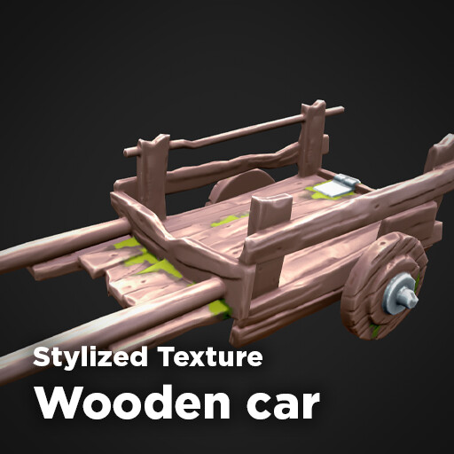 ArtStation - Stylized Wooden car