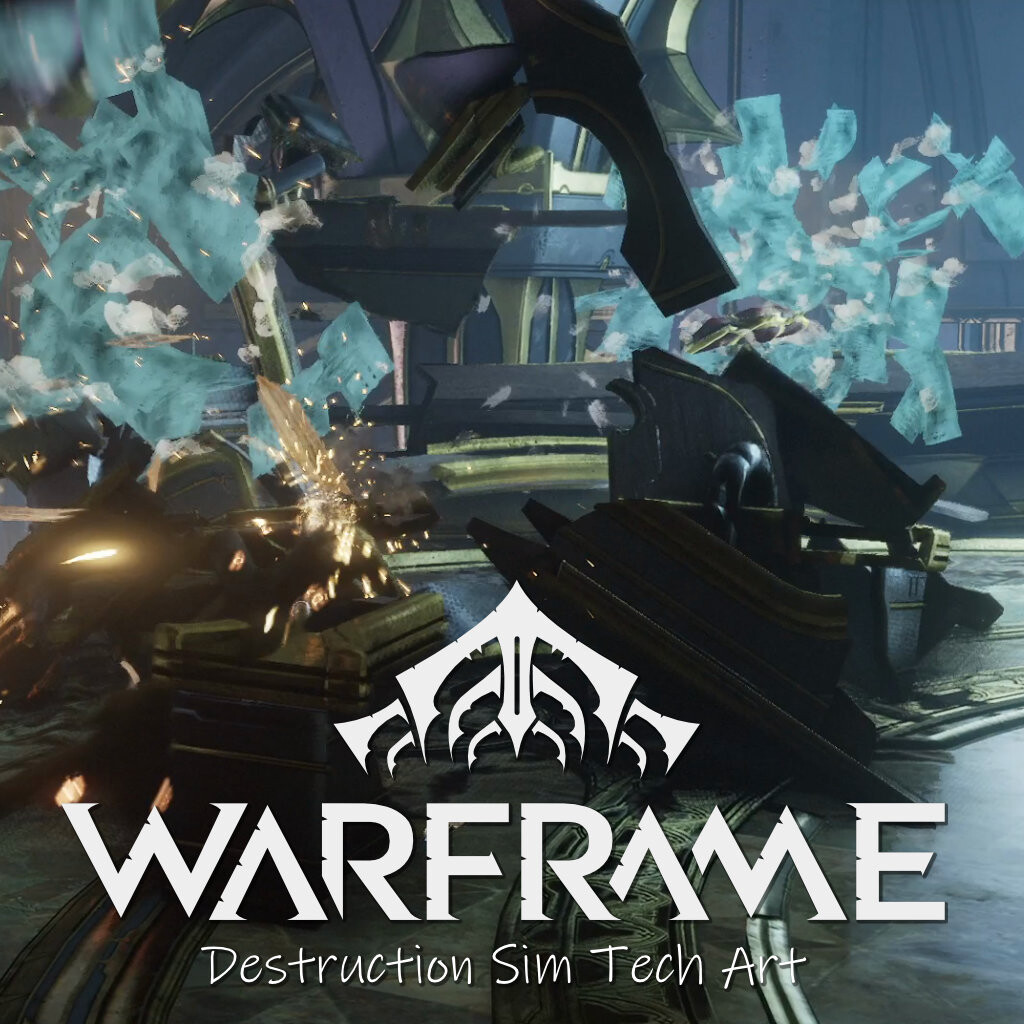 ArtStation - Warframe Tech Art : Dynamic and Cinematic Destruction