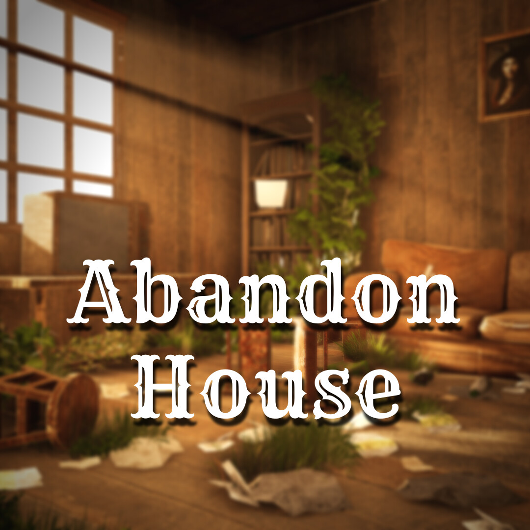 ArtStation - Abandon House