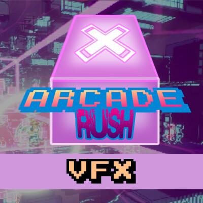 ArtStation - Arcade Rush - VFX