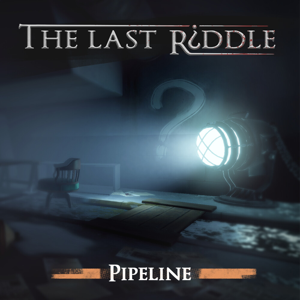 ArtStation - The last Riddle - Pipeline