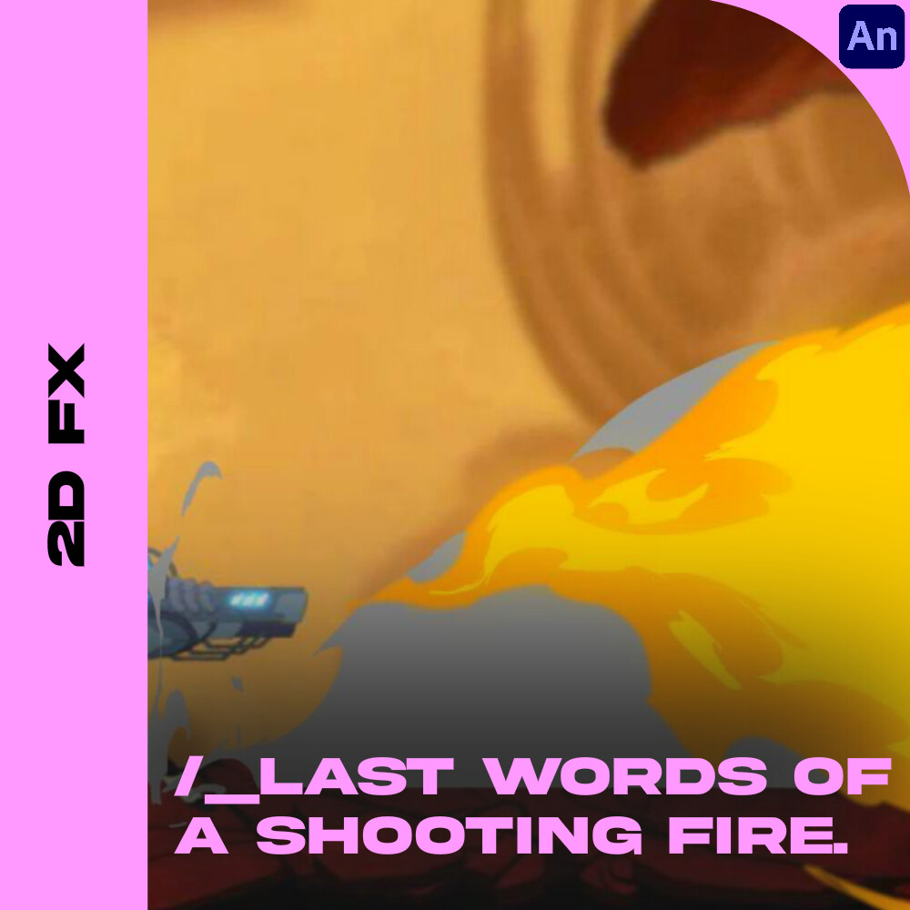 ArtStation - [2D FX] Last Words of a Shooting Fire