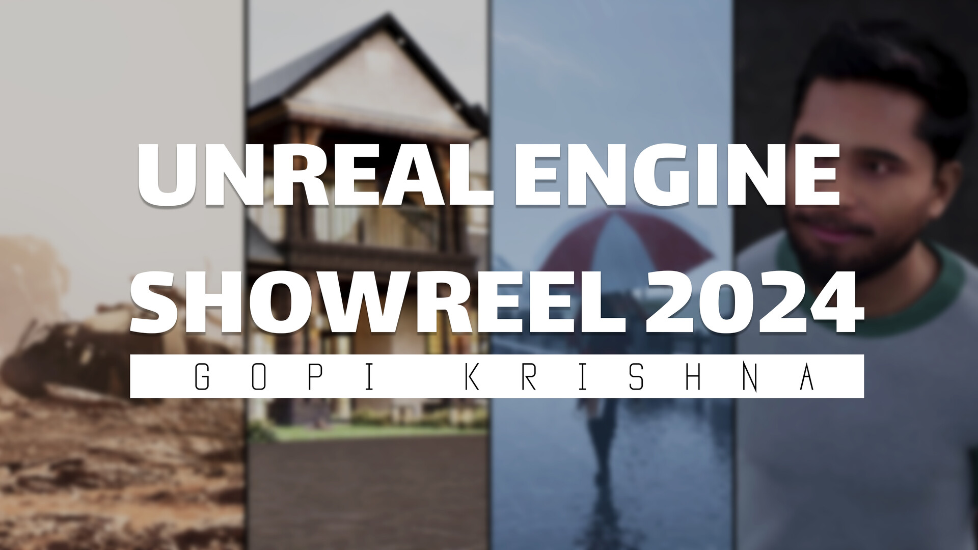 ArtStation - Gopi Krishna | Unreal Engine Showreel | 2024
