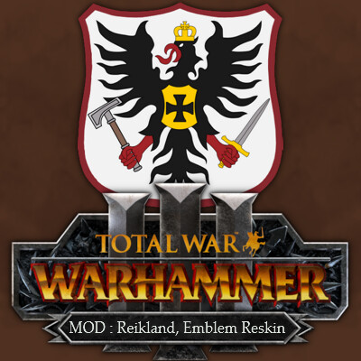 ArtStation - MOD Reikland, Emblem Reskin (Total War Warhammer III)