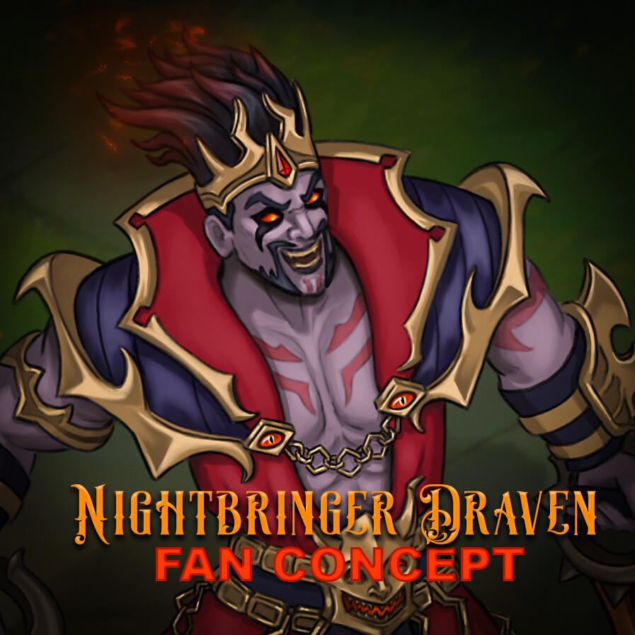 ArtStation - Nightbringer Draven (League of Legends Fan Concept)