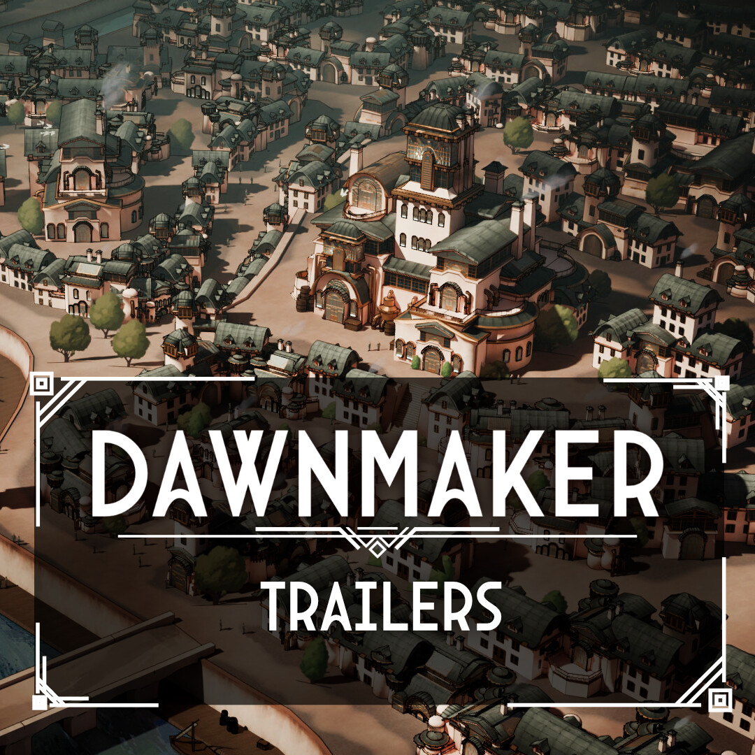 ArtStation - Dawnmaker Trailer
