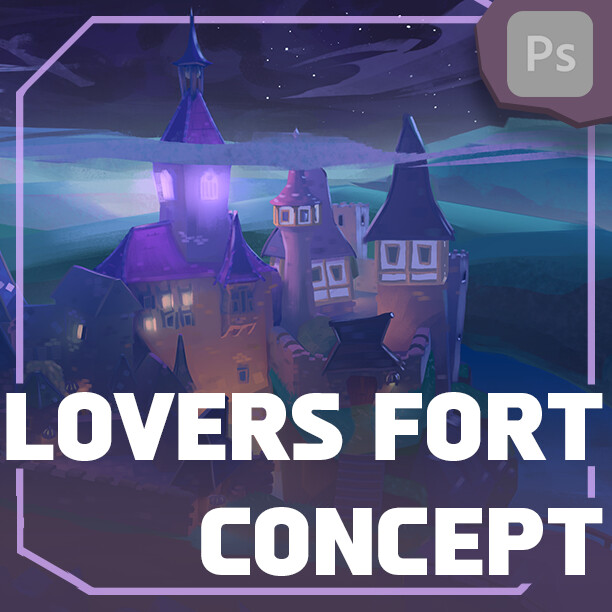 ArtStation - Lovers' Fort - 2D Concept