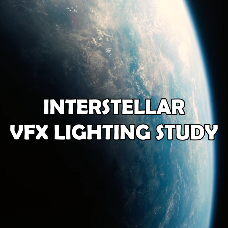 ArtStation - Interstellar - VFX Lighting Study