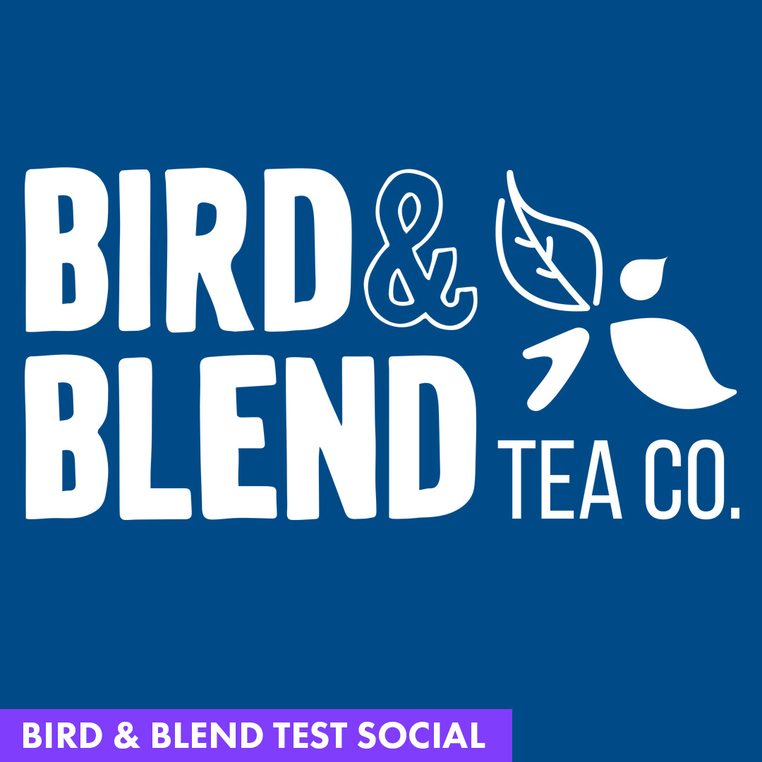 Samuel Bailey - Bird & Blend Tea Social Advert