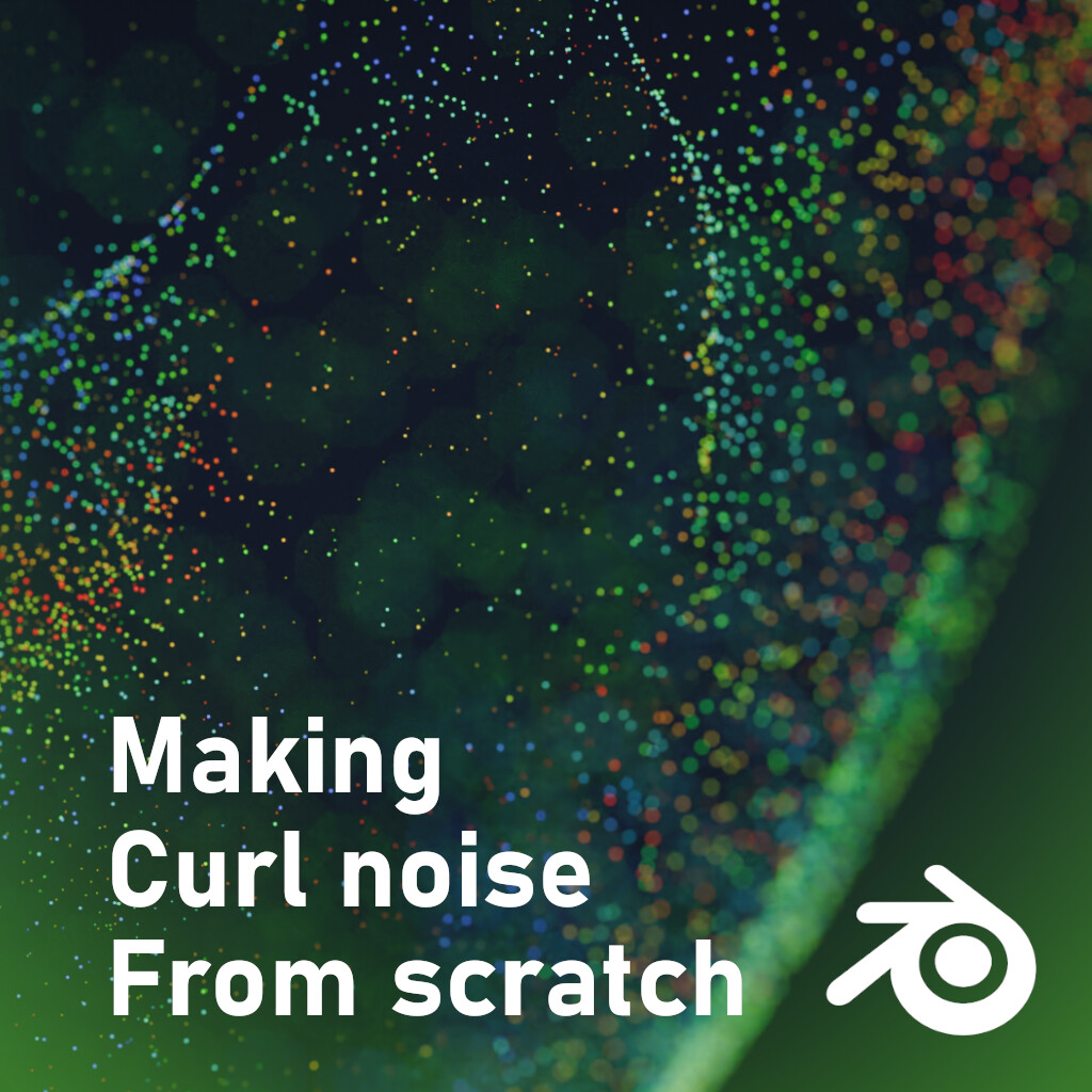 Artstation Playing With Curl Noise