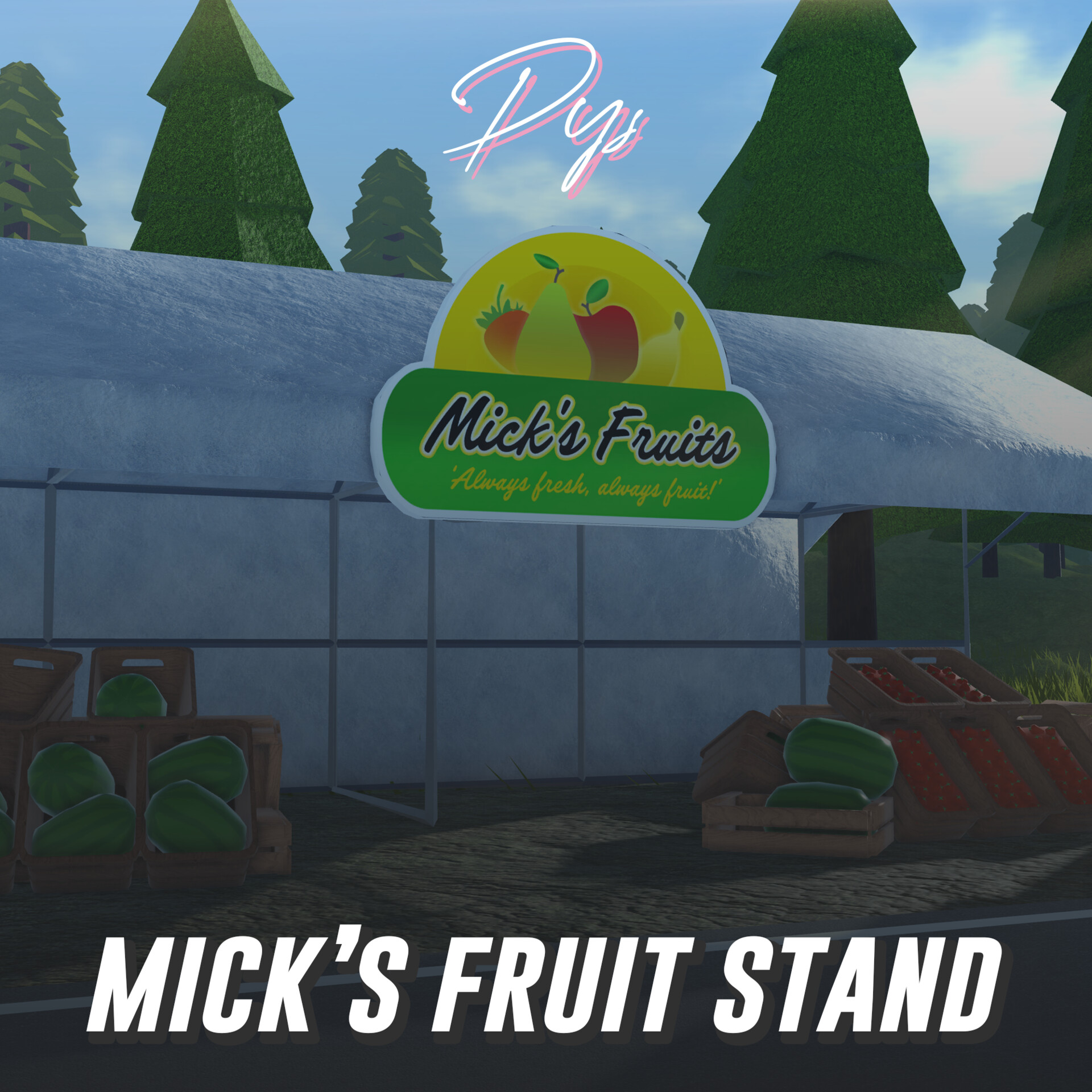 PysKoshi - Mick's Fruit Stand [Roblox]