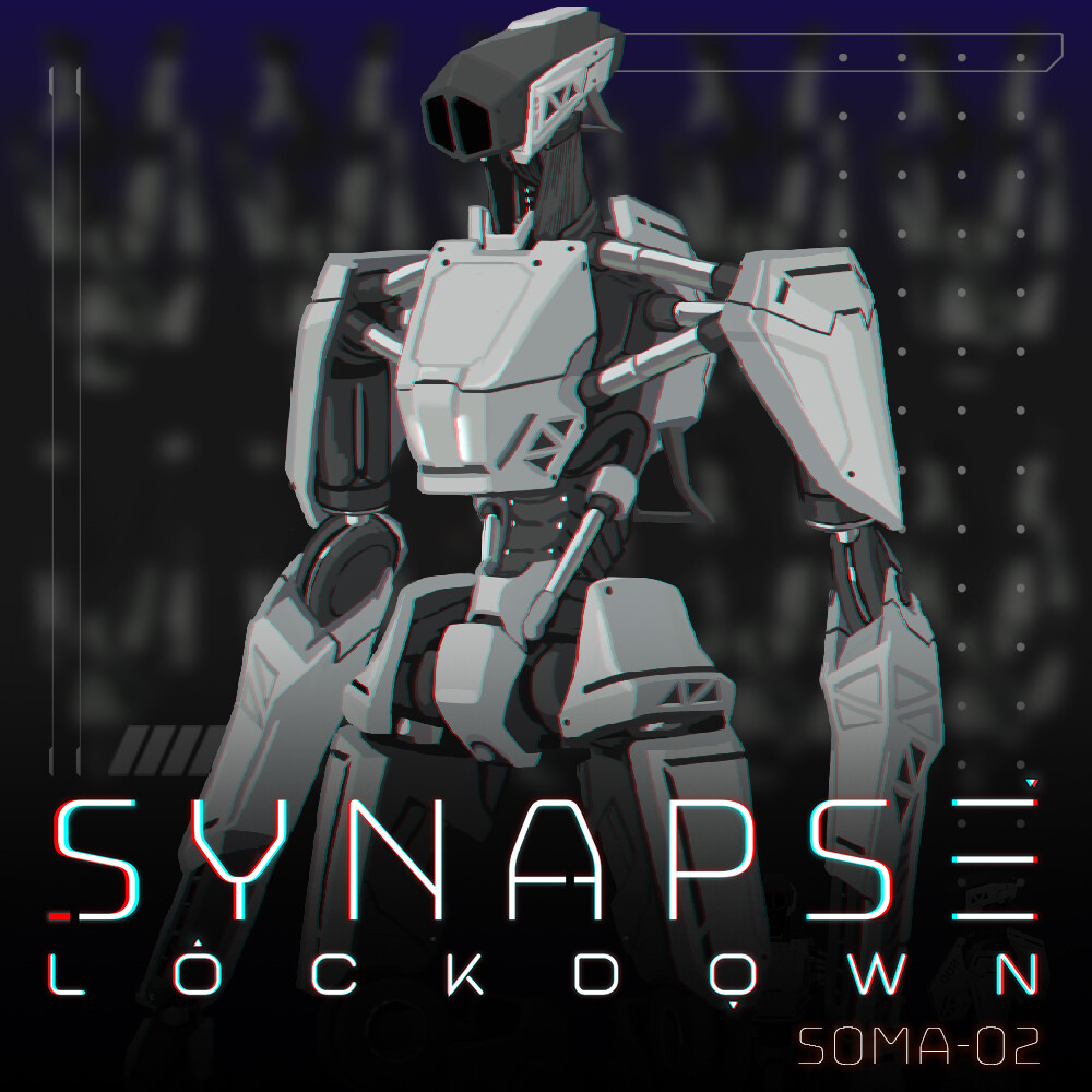 ArtStation - [SYNAPSE : LCOKDOWN] SOMA-02