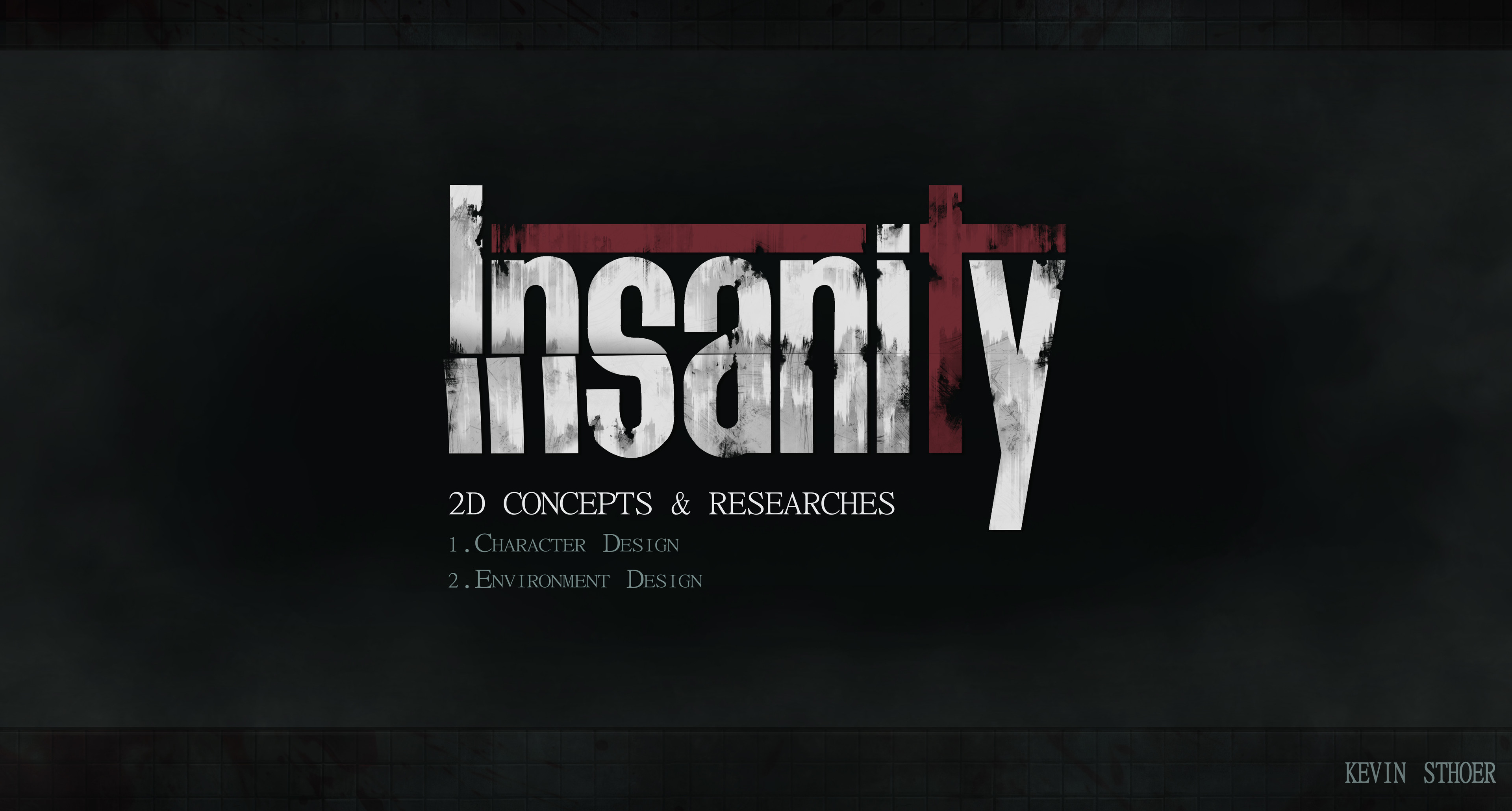 KevinSthoer - INSANITY - 2D Work