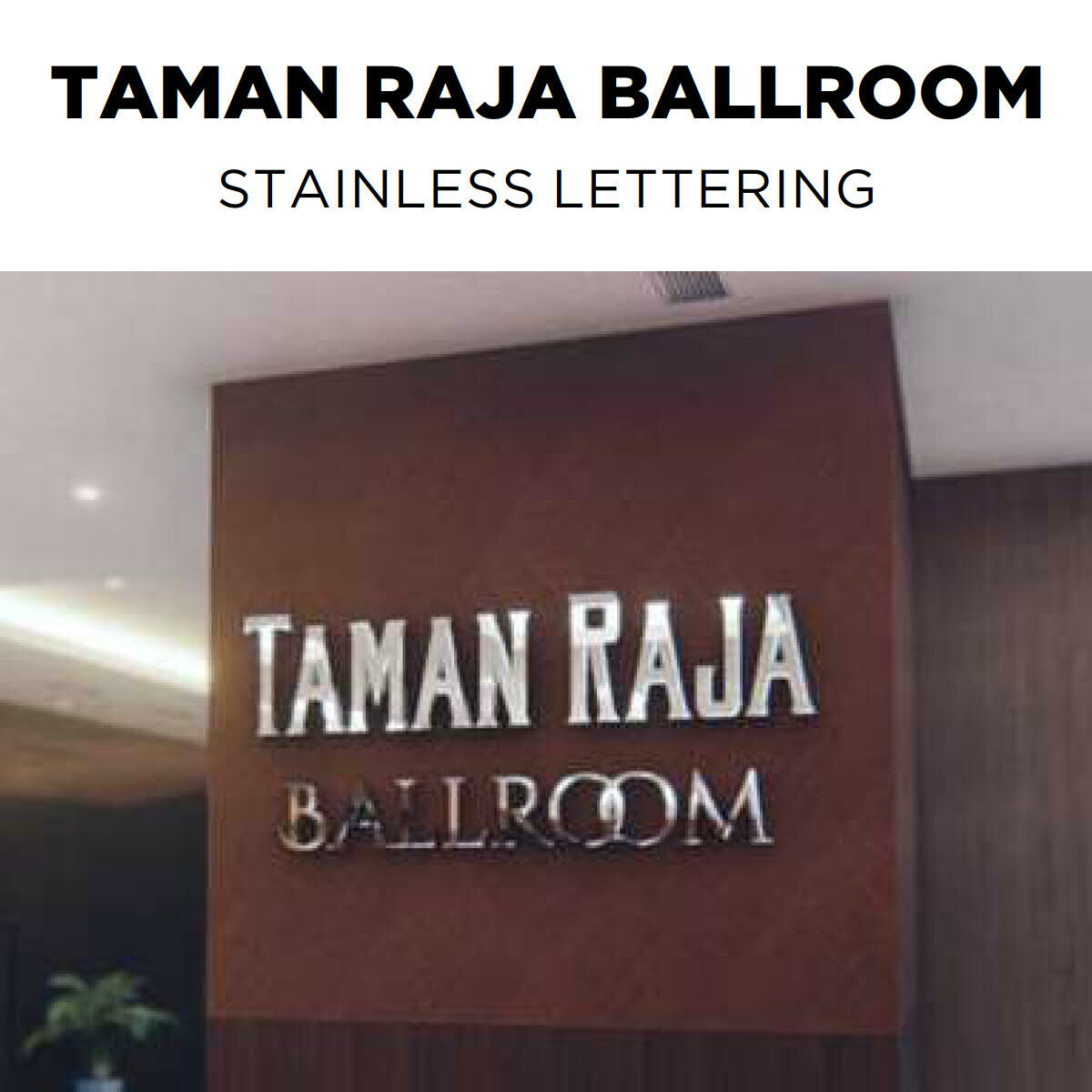 ArtStation - Stainless Lettering - Taman Raja Ballroom