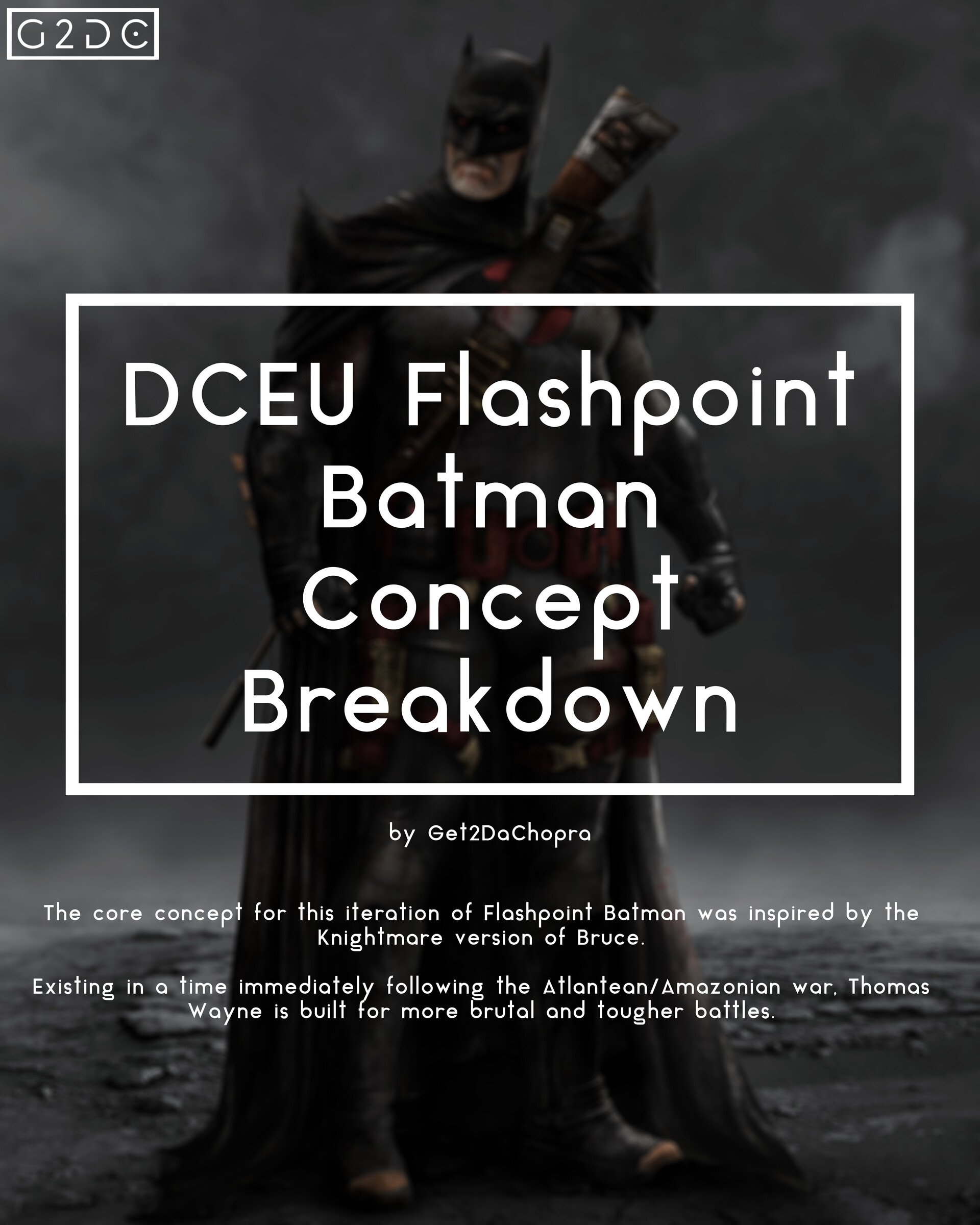 Kunal Chopra - DCEU Flashpoint Batman Concept Art