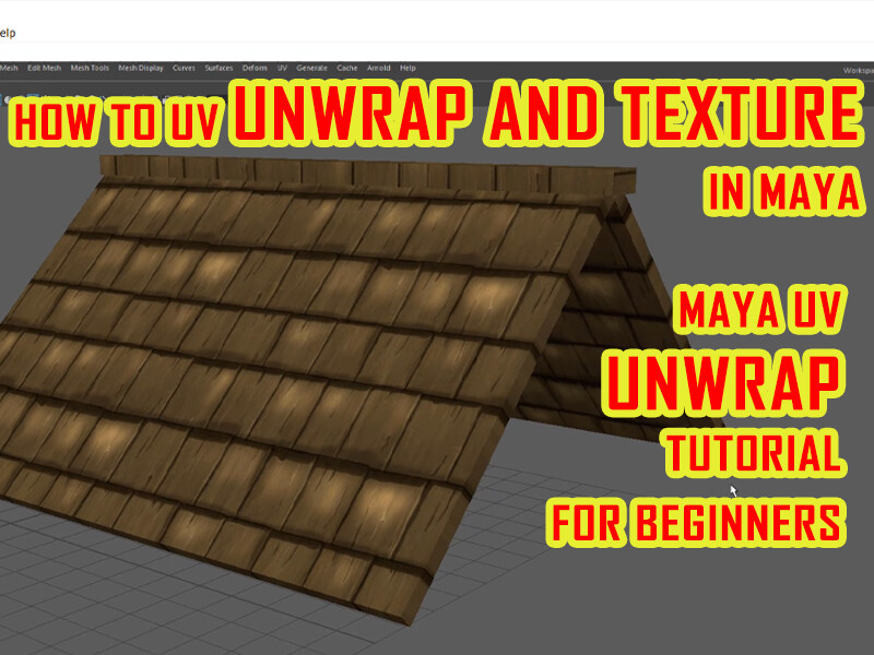 ArtStation - maya uv unwrap tutorial for beginners | how to uv unwrap and texture in maya | roof ...