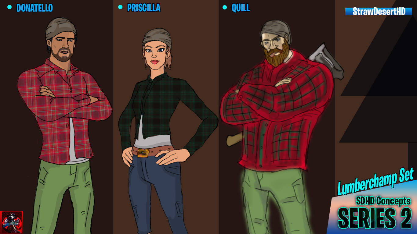StrawDesertHD - Quill, Priscilla & Donatello - Lumberchamp (Fan-Made) Fortnite Concept Outfit ...
