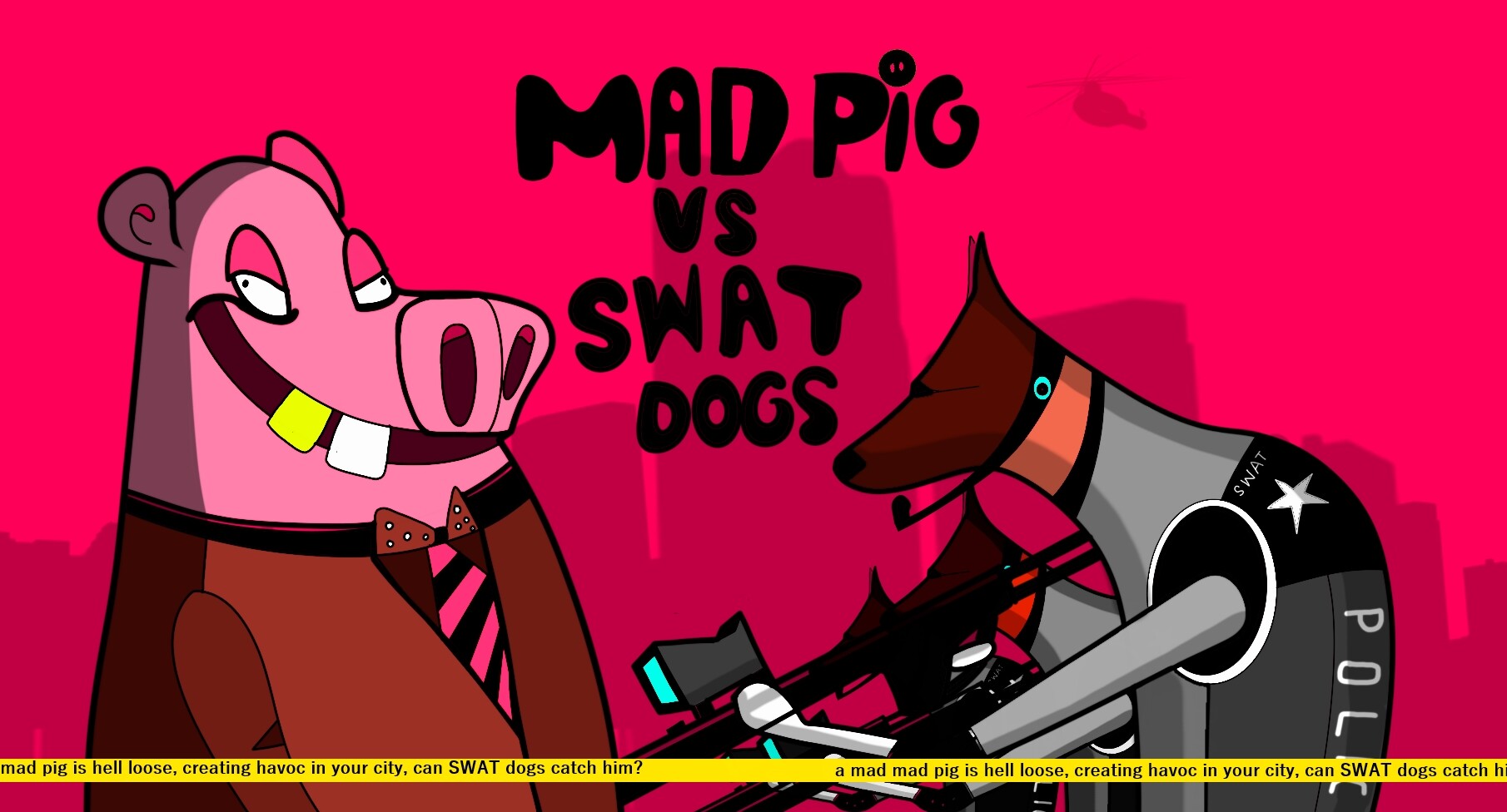 ArtStation - MAD PIG vs SWAT DOGS