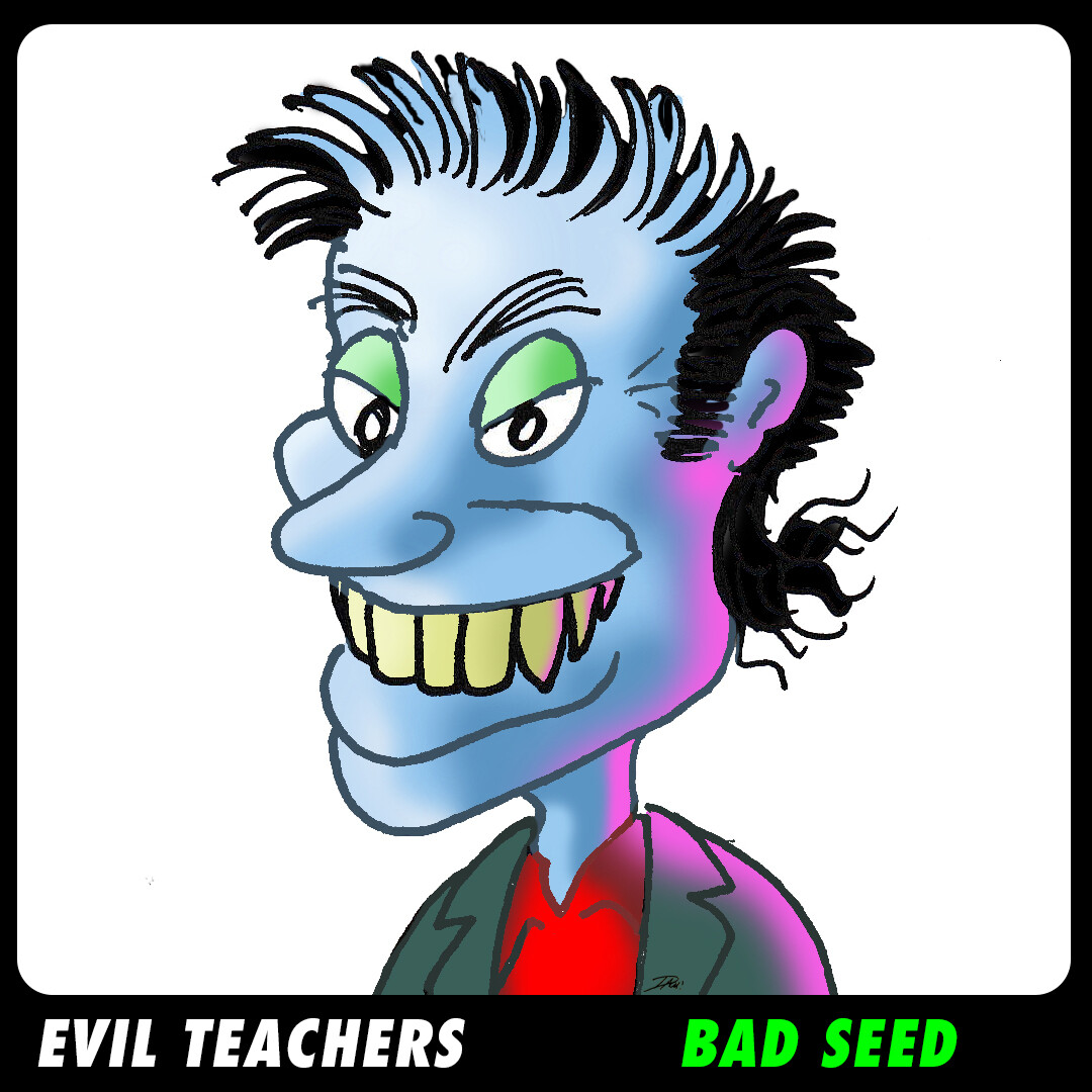 ArtStation - EVIL TEACHERS - BAD SEED