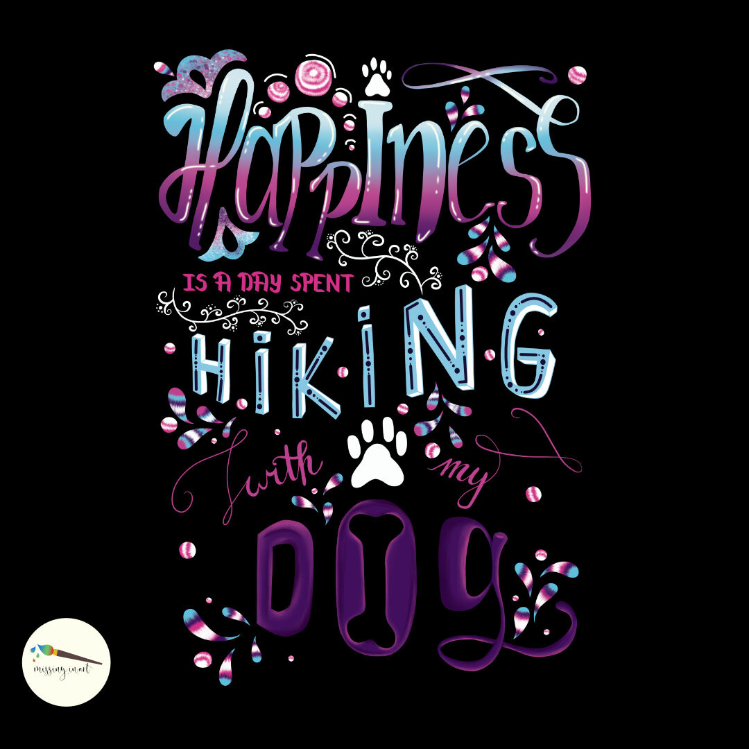 ArtStation - Happiness is hiking with my dog - lettering, typography