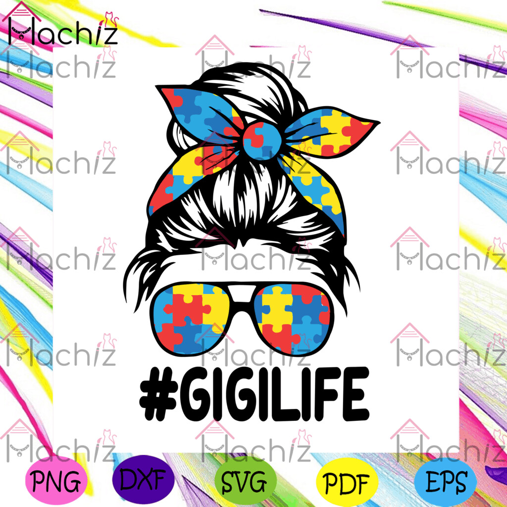 ArtStation - Autism Gigi Life Svg Autism Svg, Gigi Life Svg, Autism ...