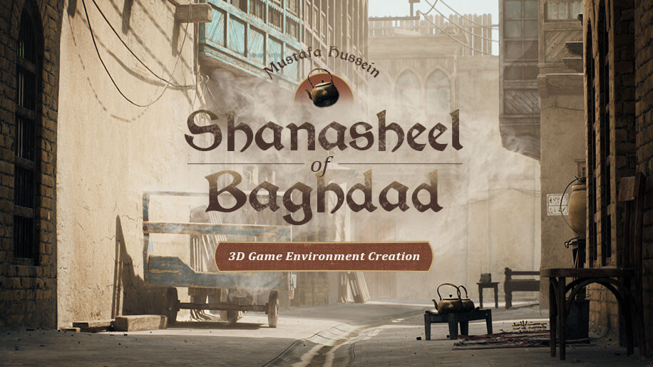 ArtStation - Shanasheel of Baghdad - 3D Game Environment Creation Tutorial