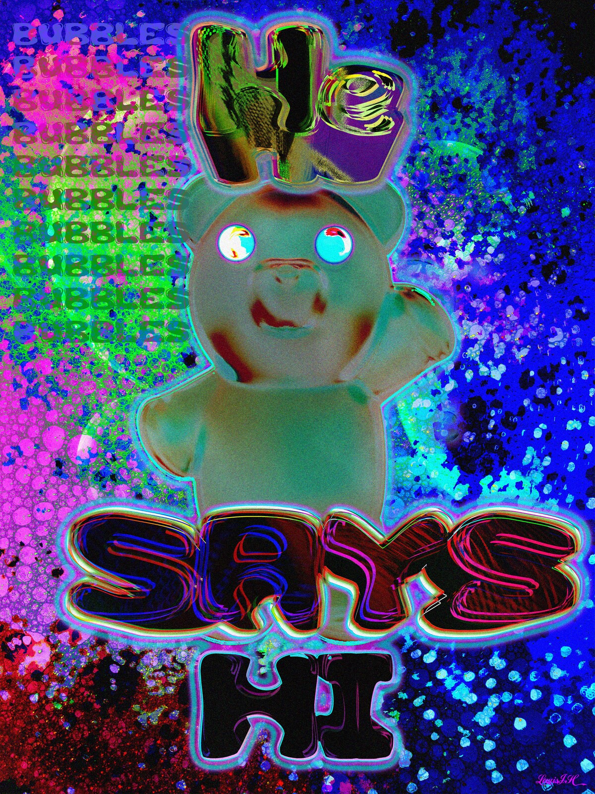 Lewis humble - HE SAYS HI - Bubbles! - 2022 - Lewis.J.H