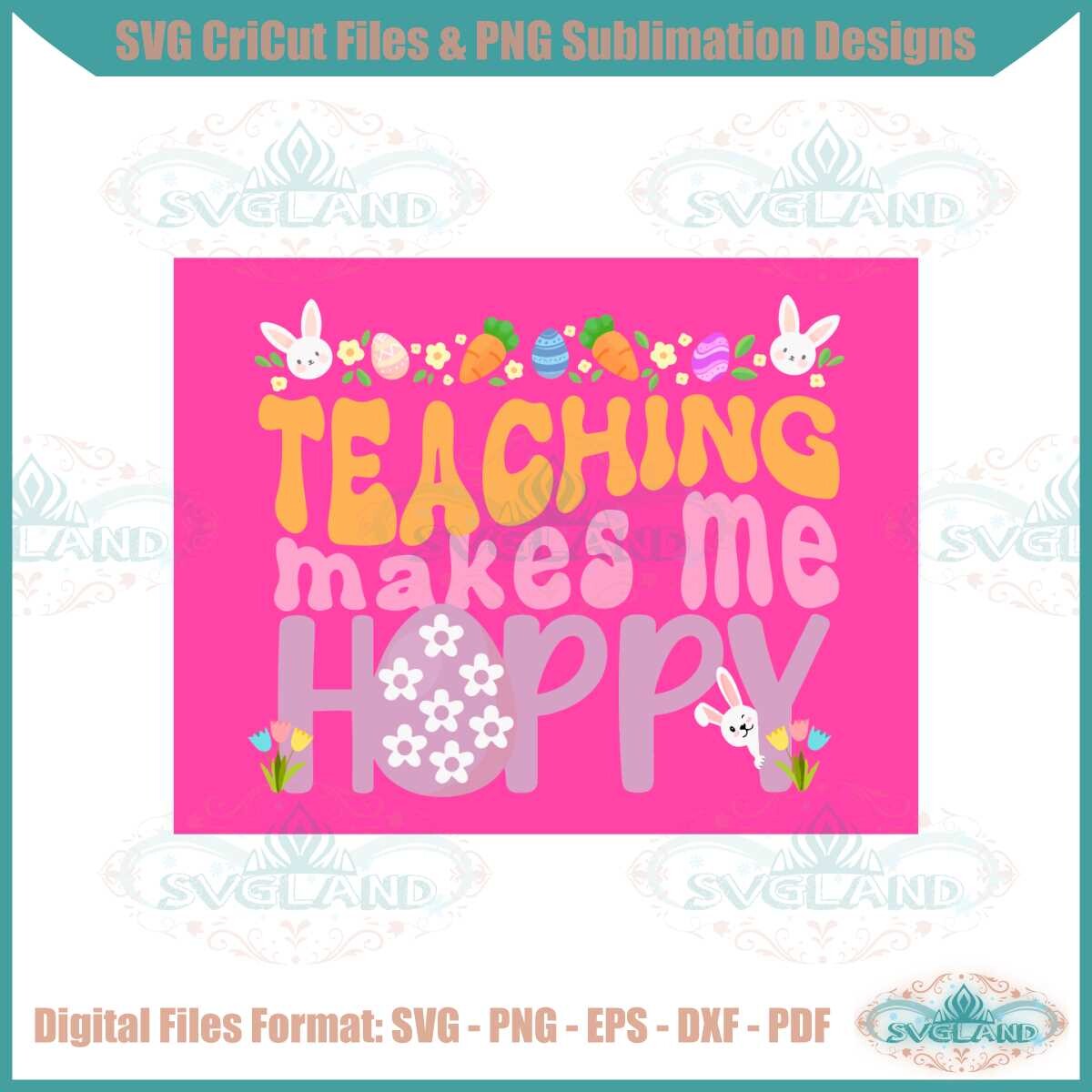 ArtStation - Teaching Makes Me Happy Teacher Easter Eggs Svg Cutting Files