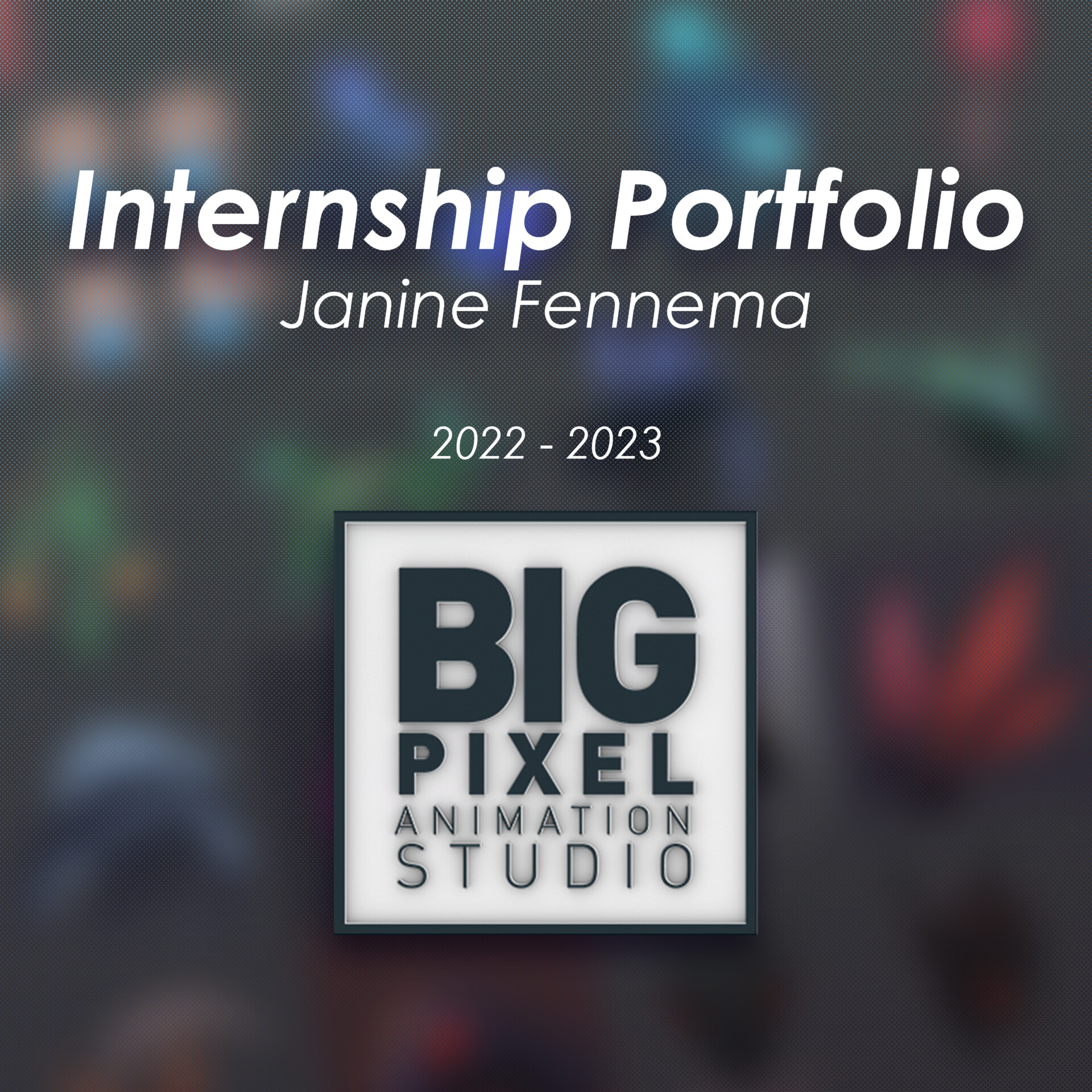 ArtStation - Internship Portfolio, Bigpixel Animation Studio 2022 - 2023