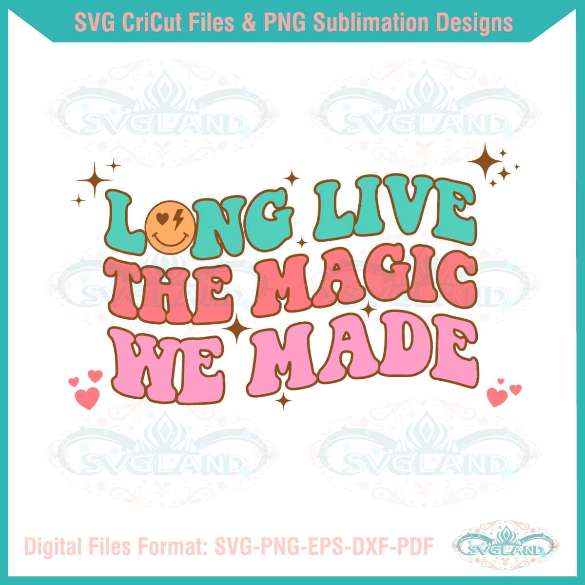 ArtStation - Groovy Long Live The Magic We Made Swiftie Svg Cutting Files