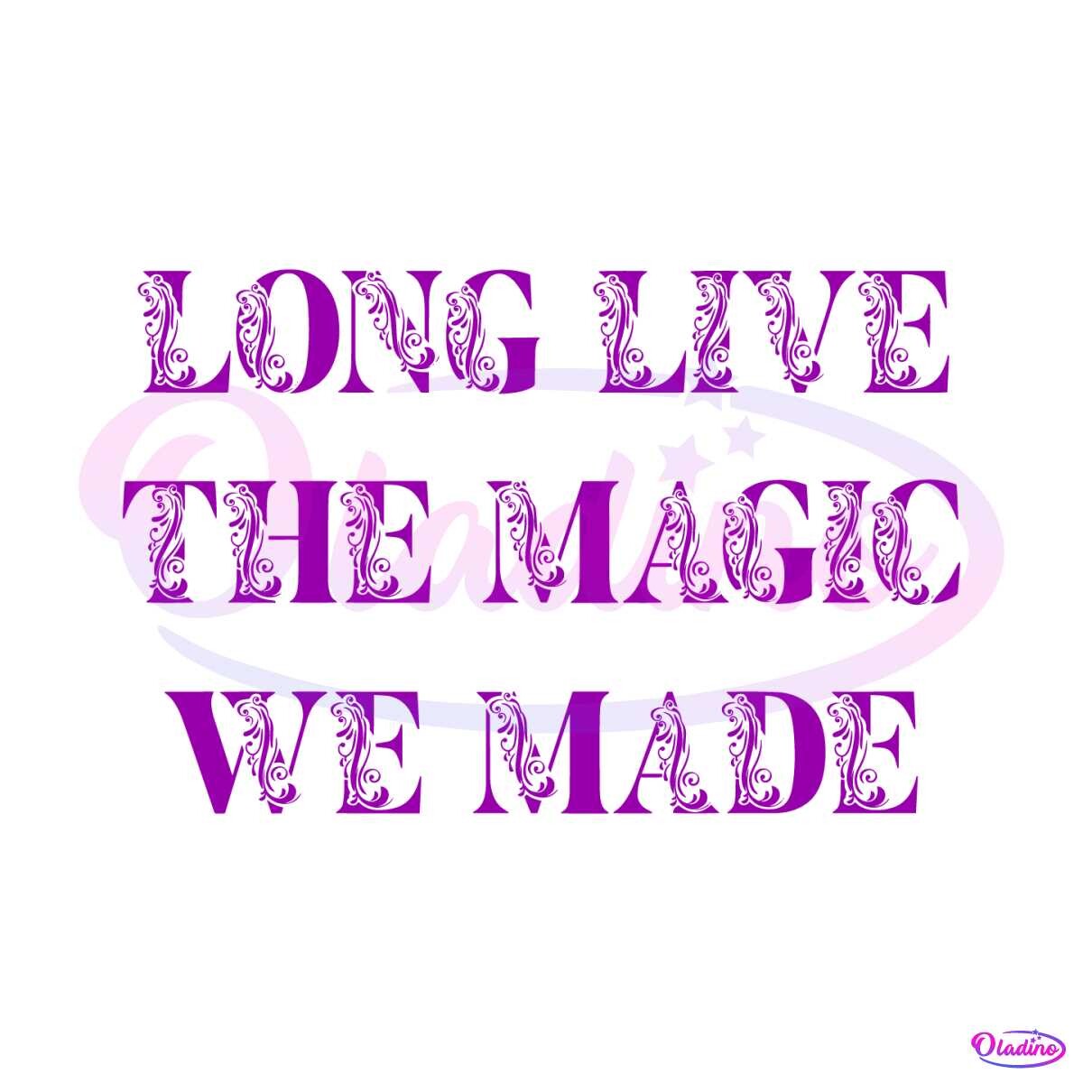 ArtStation - Long Live The Magic We Made Taylor Swift Eras Tour Svg