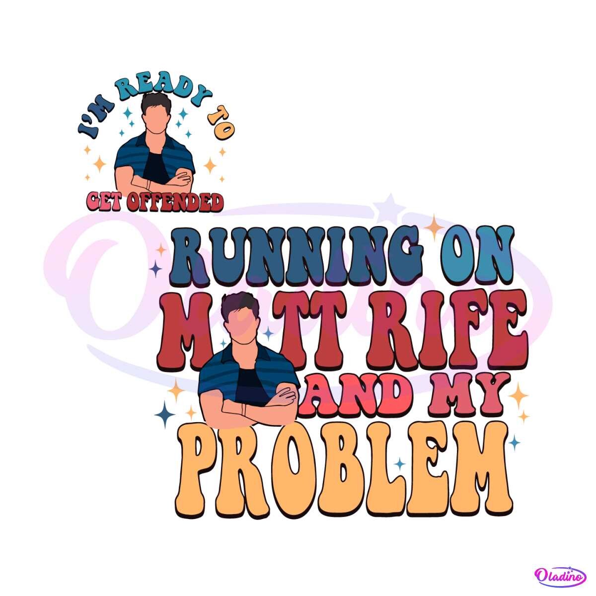 ArtStation - Running On Matt Rife and My Problem SVG Cutting Digital File