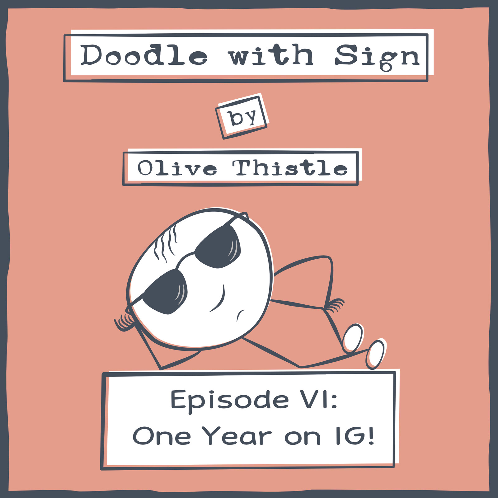 Ana Francisco Oliveira - Doodle with Sign! - Episode VI: "One year on IG!"