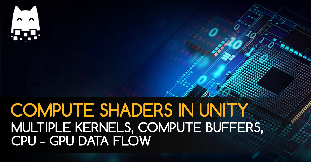 Danylo Hoshko - Compute Shaders in Unity Tutorial Series