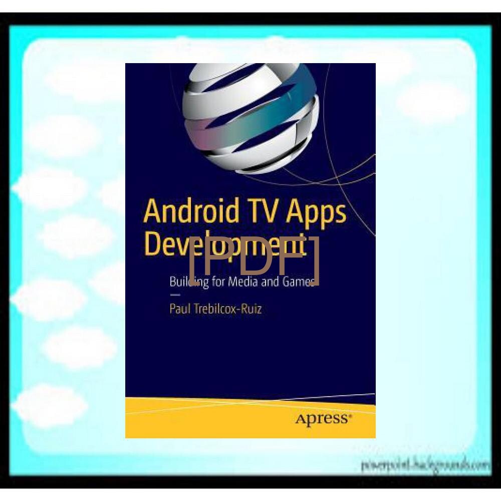 ArtStation - EBOOK pdf Android TV Apps Development Building for Media and Games (Protocollen ...