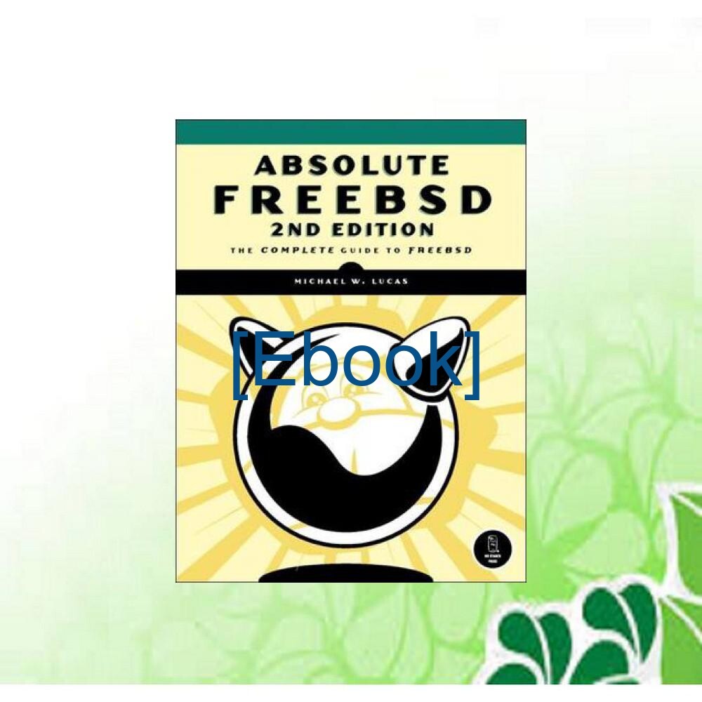 ArtStation - Read [pdf] Absolute FreeBSD The Complete Guide to FreeBSD ...
