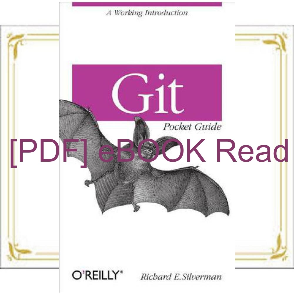 ArtStation - Read Ebook Git Pocket Guide A Working Introduction Full Online By Richard E. Silverman