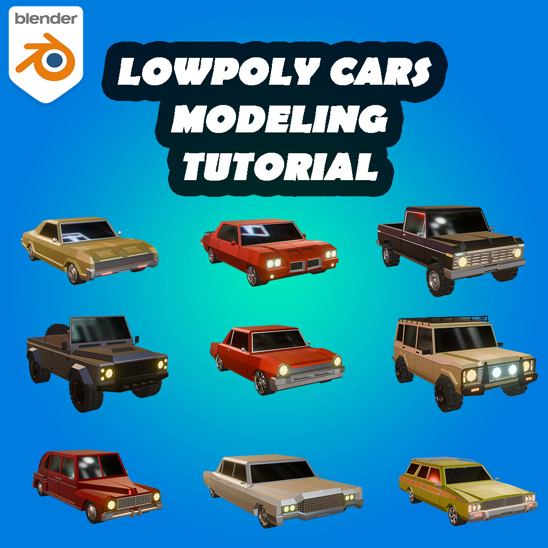 ArtStation - LOWPOLY CARS MODELING TUTORIALS + 3D MODEL (mini-course)