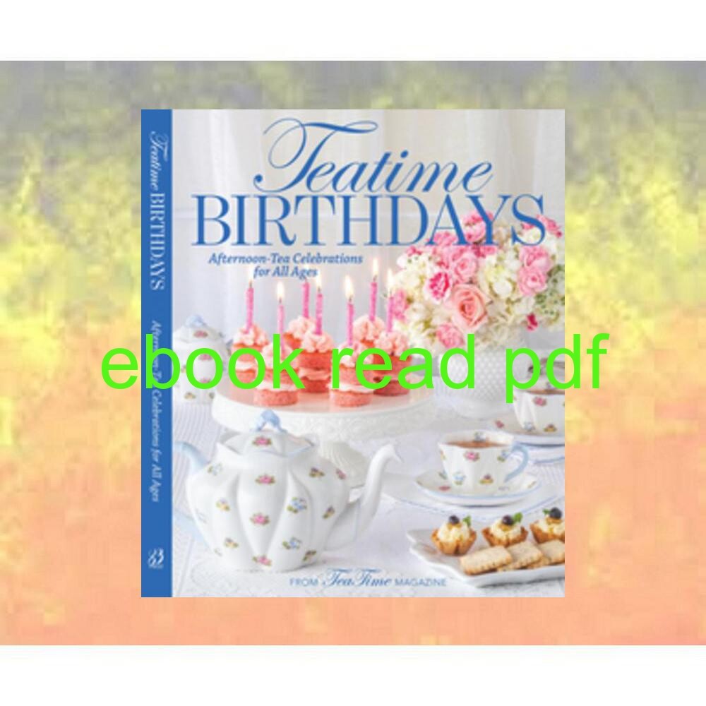 ArtStation - [Read & Download] [PDF] TeaTime Birthdays Afternoon Tea ...