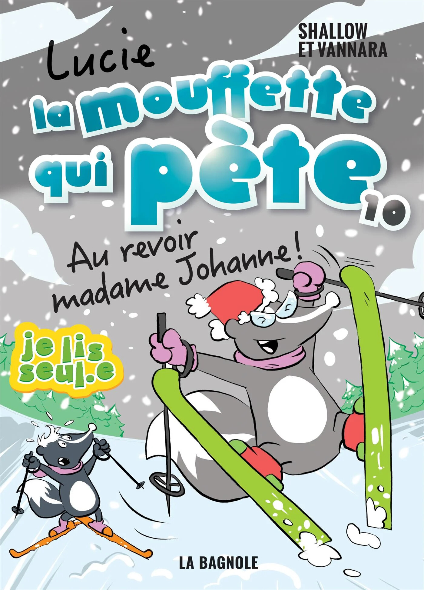 Vannara Ty - Lucie la mouffette qui pète - Tome 10 - Au revoir Madame Johanne