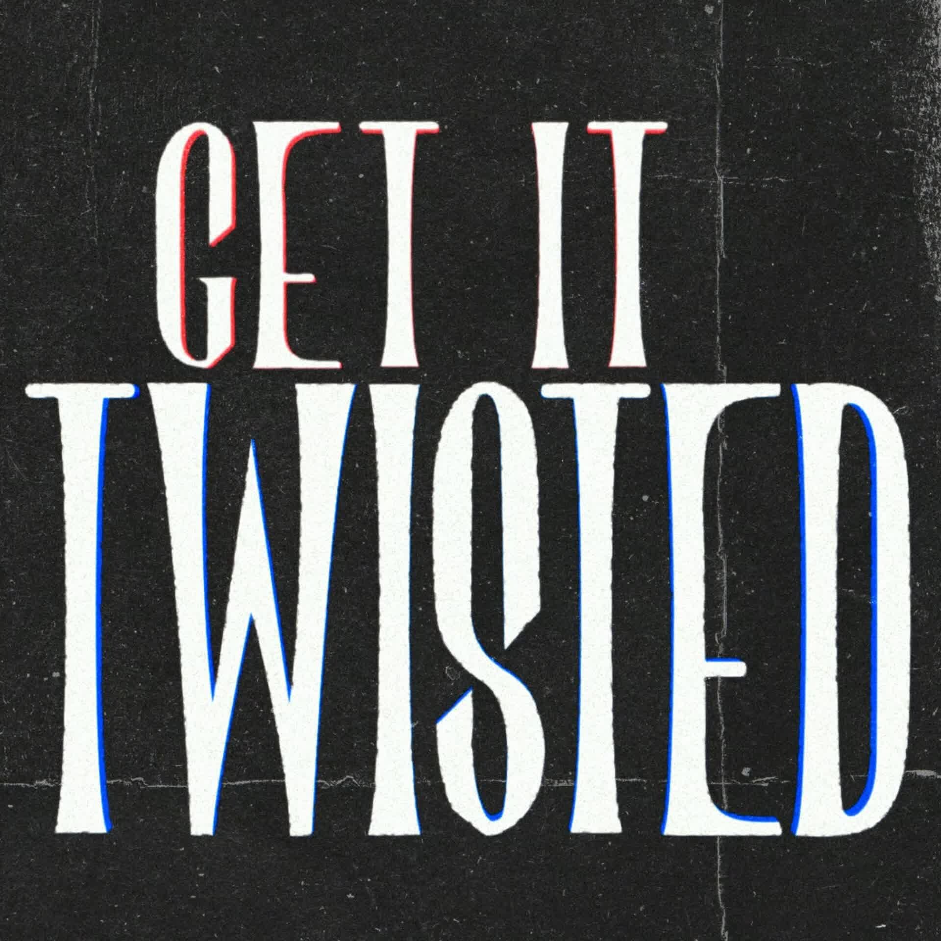 ArtStation - Get It Twisted