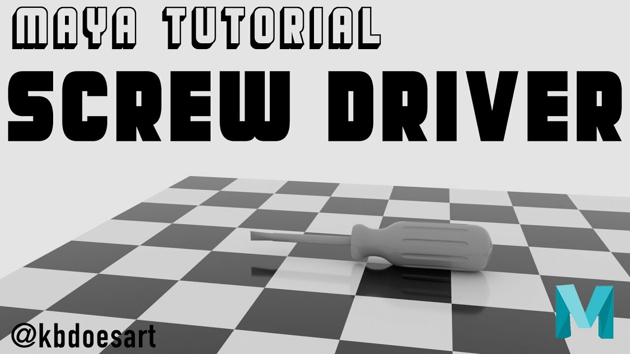 ArtStation - Screwdriver Maya Tutorial