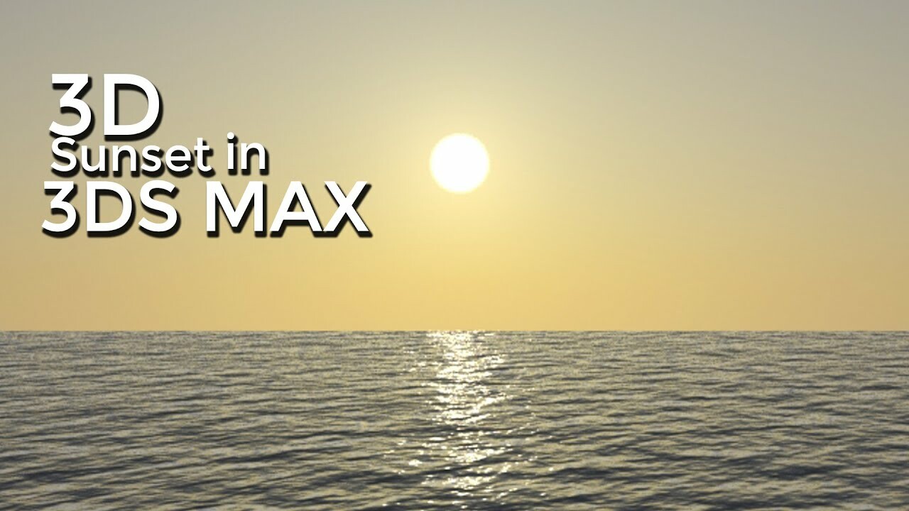 ArtStation - How to create a simple 3D Sunset Scene in 3DS MAX 2016. By ...