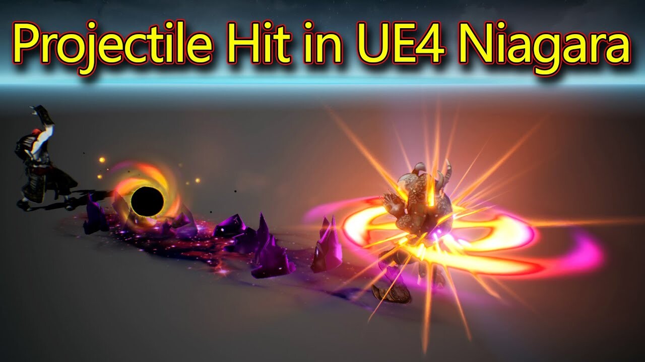 ArtStation - Projectile Hit Effect | Unreal Engine Niagara Tutorials | UE4 Niagara Projectile