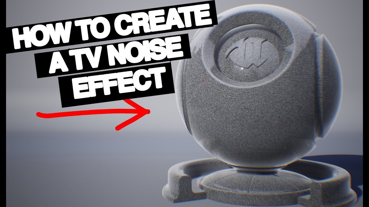ArtStation - How To Create A TV Noise Effect in UNREAL - Tutorial
