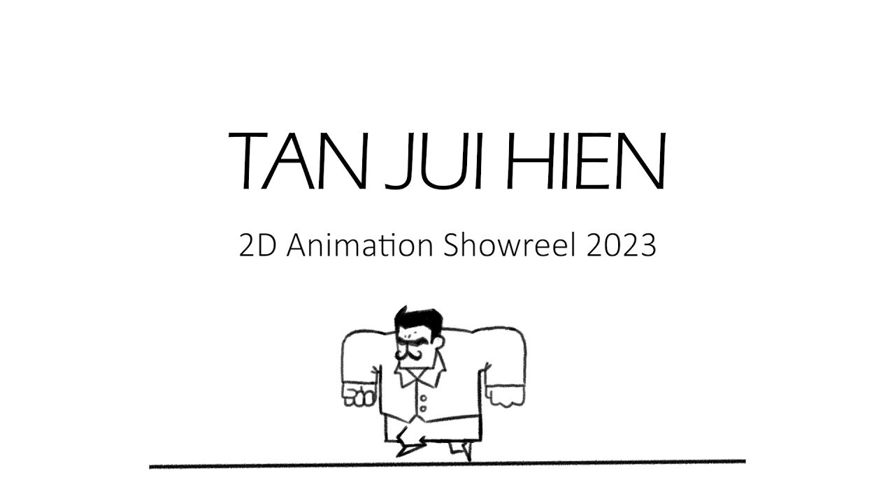 Tan Jui Hien - 2d Animation Showreel 2023