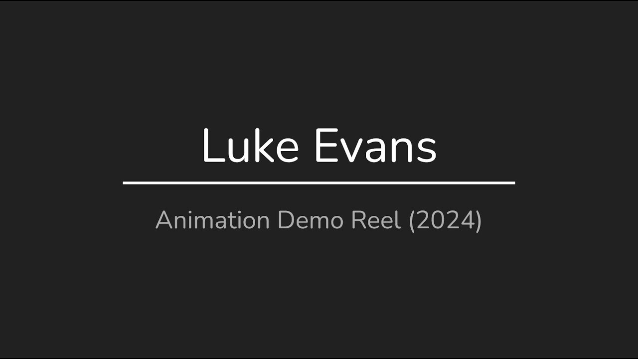 ArtStation - Luke Evans - Animation Demo Reel (2024)