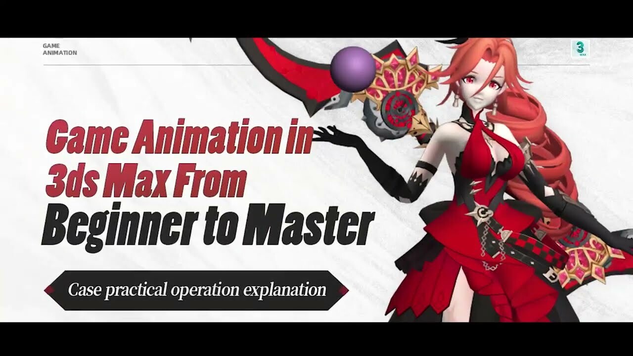 ArtStation - Game Animation in 3ds Max From Beginner to Master