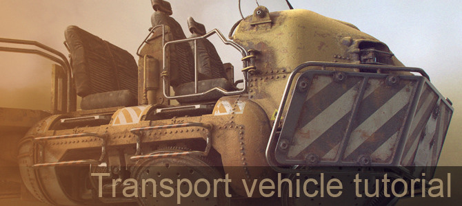 ArtStation - Transport vehicle tutorial | Tutorials