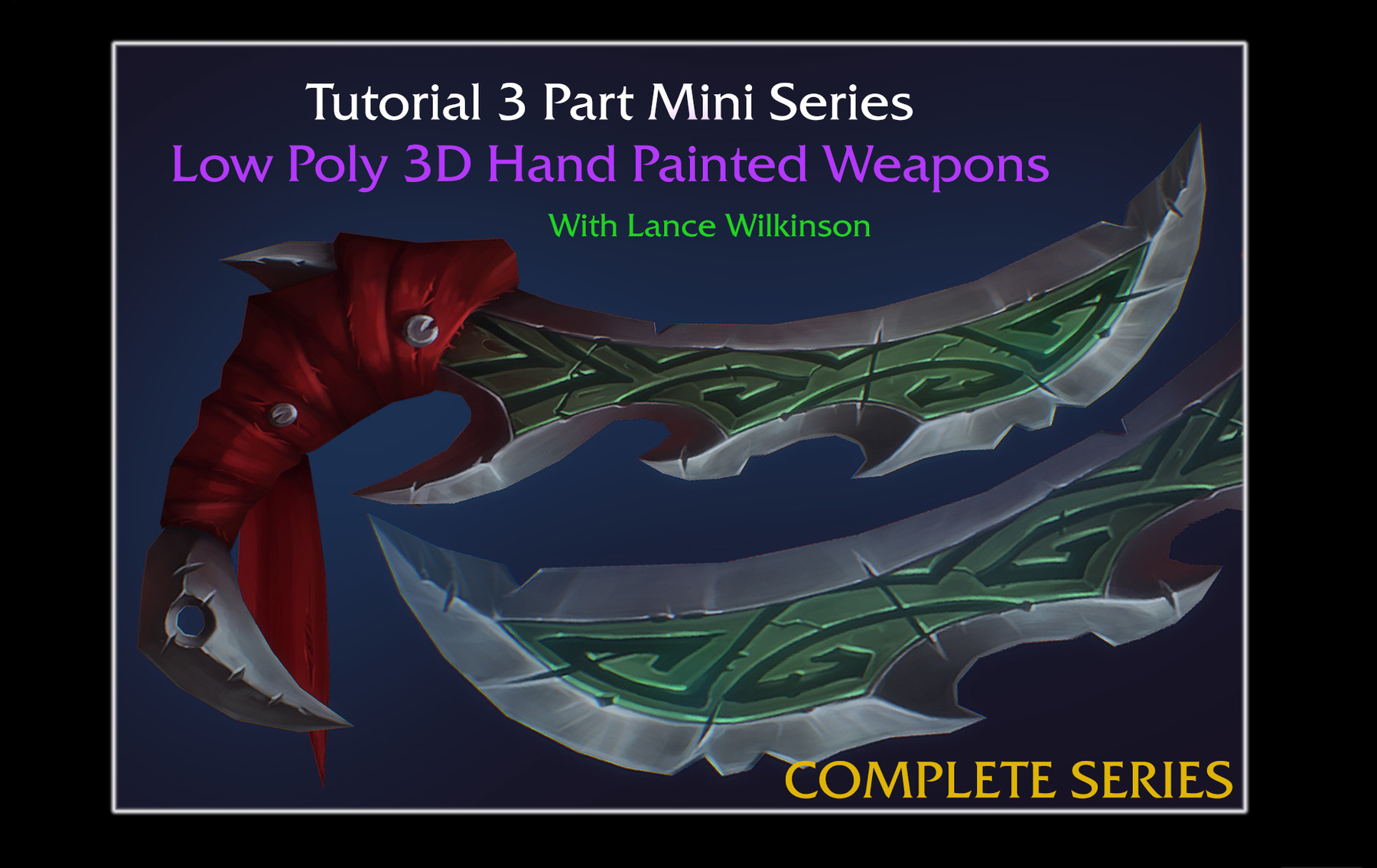 ArtStation - How to - (FULL SERIES) 3D Hand Painted Weapons | Tutorials